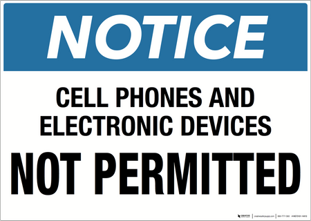 Notice: Cell Phones and Electronics Not Permitted - Wall Sign ...