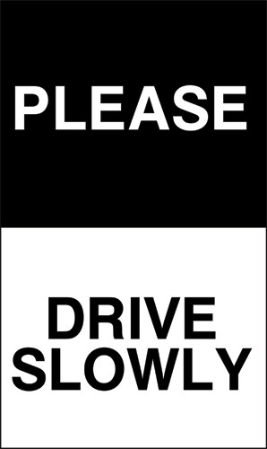Please Drive Slowly sign