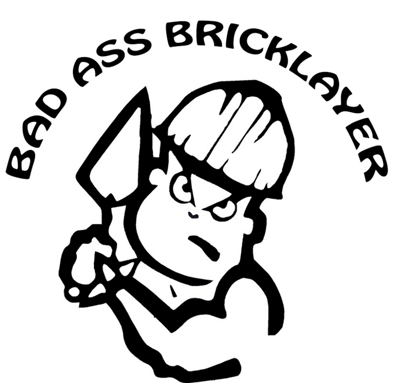 Bad Ass Bricklayer Decal